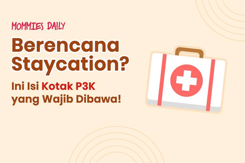 Mommies Daily - Infografik: Isi Kotak P3K Saat Staycation