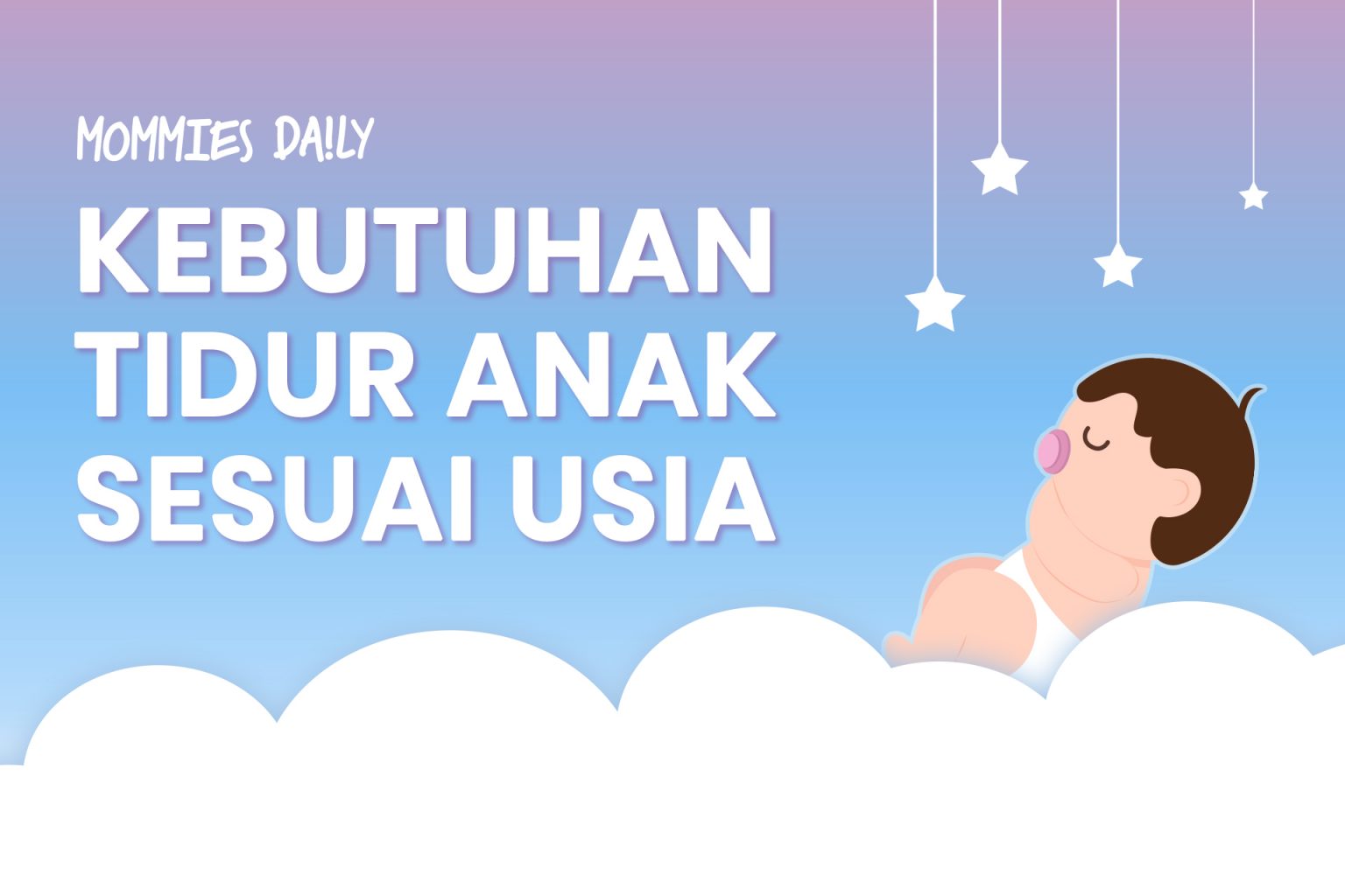 INFOGRAFIK: Kebutuhan Tidur Anak Sesuai Usia - Mommies Daily